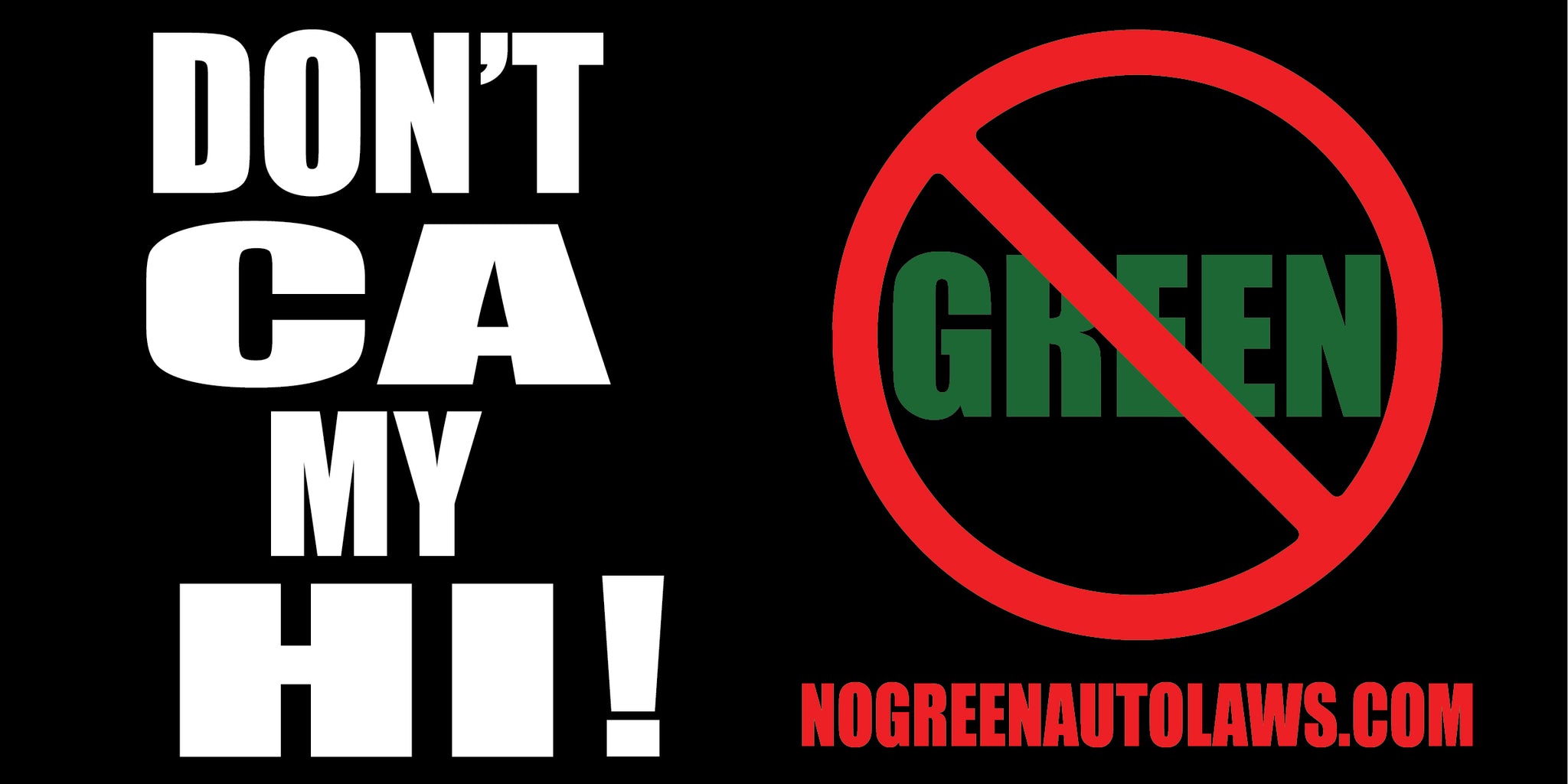 ST1 - DON'T CA MY STATE – NOGREENAUTOLAWS.COM